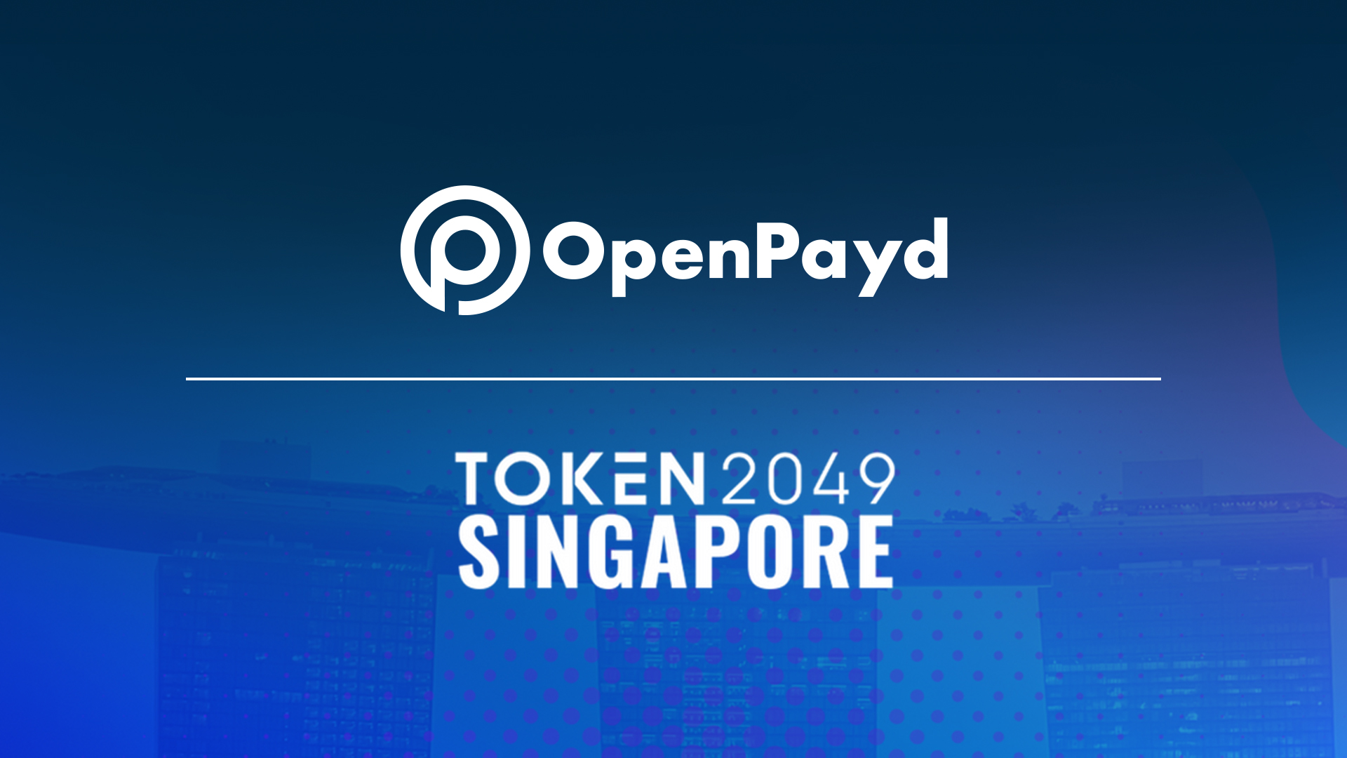 Meet us at the world’s biggest crypto event - Token 2049 Singapore! - OpenPayd